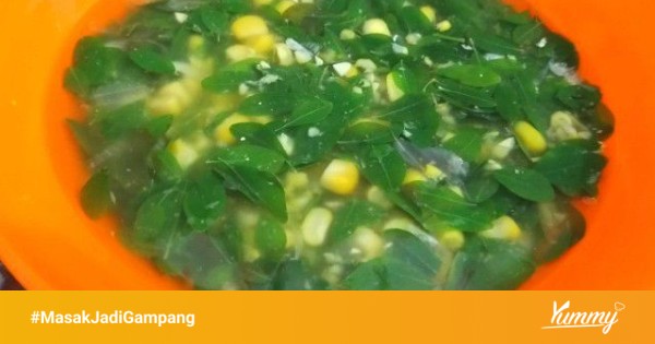 Resep Sayur Bening Jagung Kelor Sederhana Rumahan Di Yummy App
